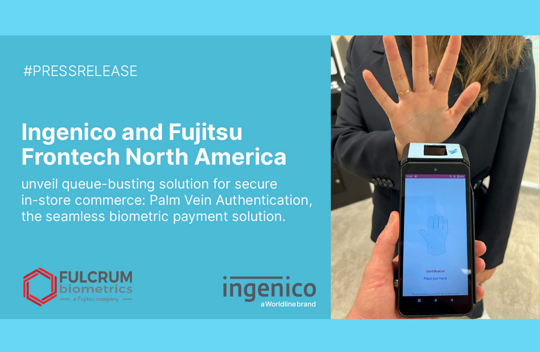 Prime time for palm vein authentication: Ingenico & Fujitsu Frontech North America unveil queue ...